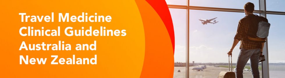 Travel Medicine Clinical Guidelines - The Australasian College of ...
